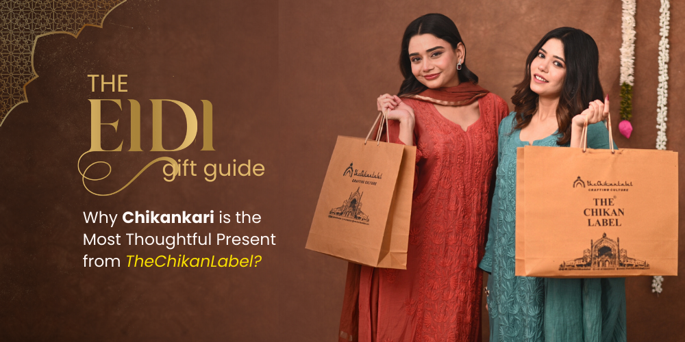 Eidi Gift Guide 2026: Thoughtful Chikankari Gifts from The Chikan Label